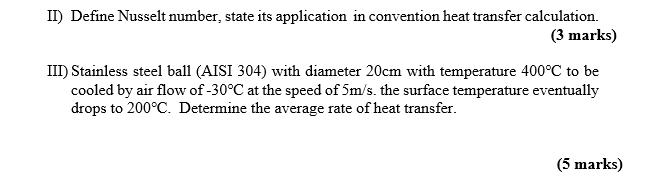 Solved II) Define Nusselt number, state its application in | Chegg.com