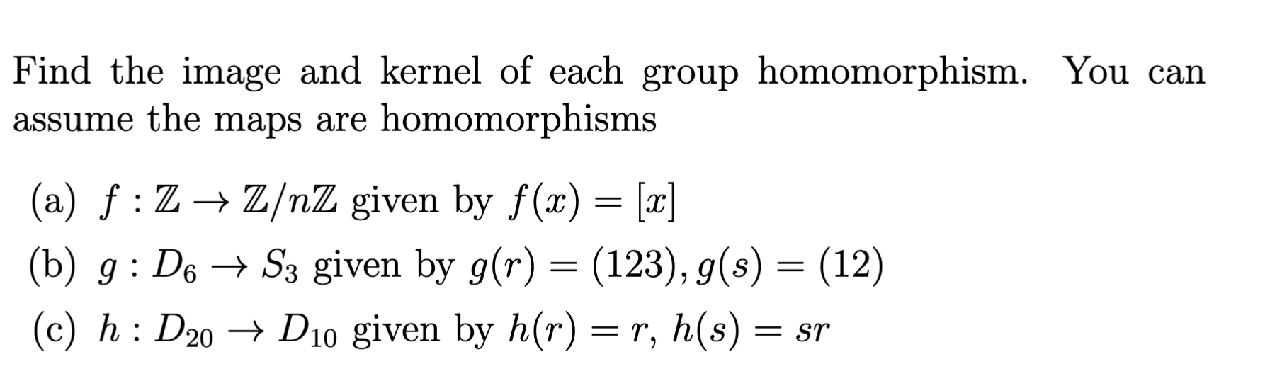 Solved Find the image and kernel of each group homomorphism. | Chegg.com