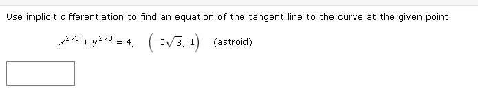 Solved Use implicit differentiation to find an equation of | Chegg.com