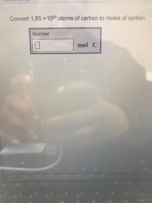 Solved Convert 1.85 times 10^24 atoms of carbon to moles of | Chegg.com