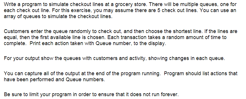 Solved Write a program to simulate checkout lines at a | Chegg.com