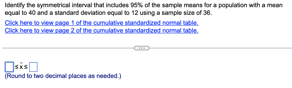 Solved Identify the symmetrical interval that includes 95% | Chegg.com