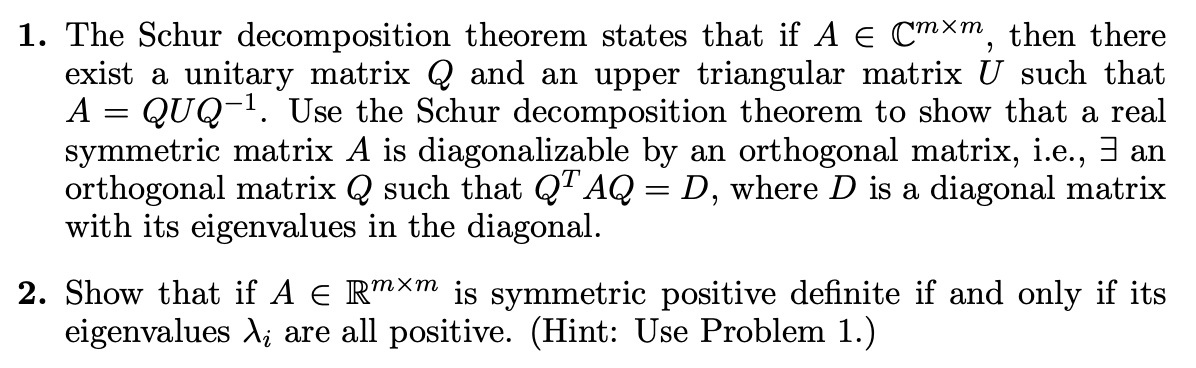 Solved 1. The Schur decomposition theorem states that if A E | Chegg.com