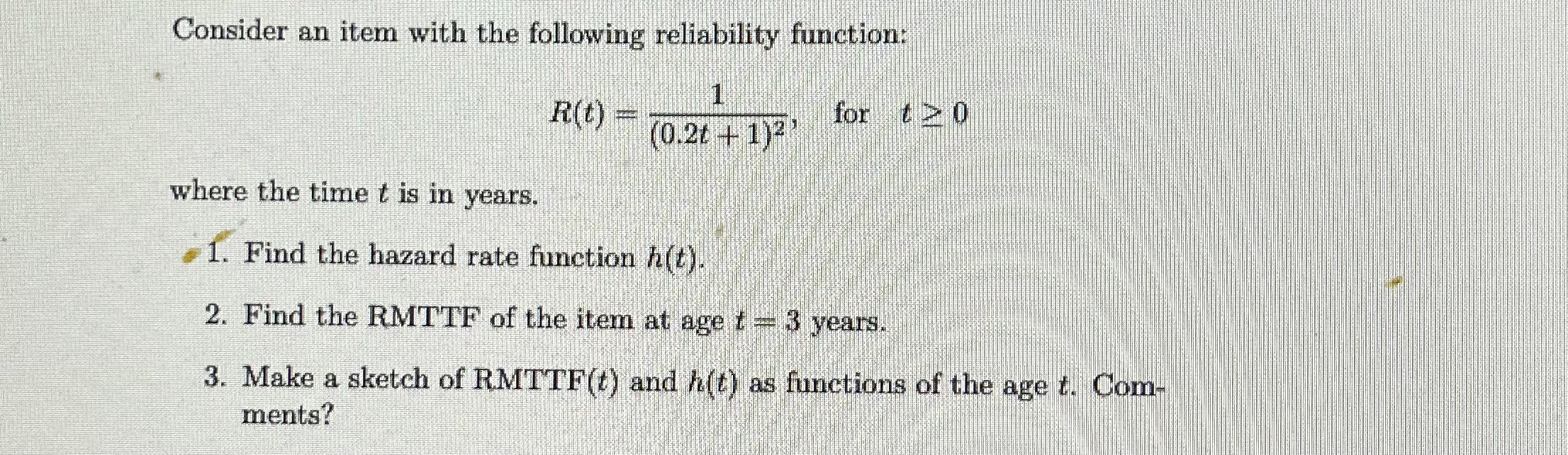 Solved Consider an item with the following reliability | Chegg.com