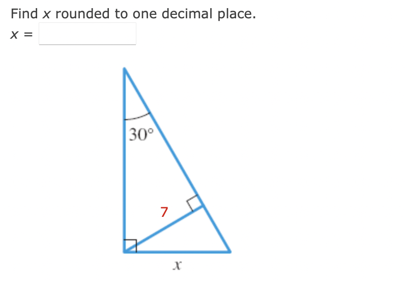 Solved Find x rounded to one decimal place. X = 30° 7 х | Chegg.com