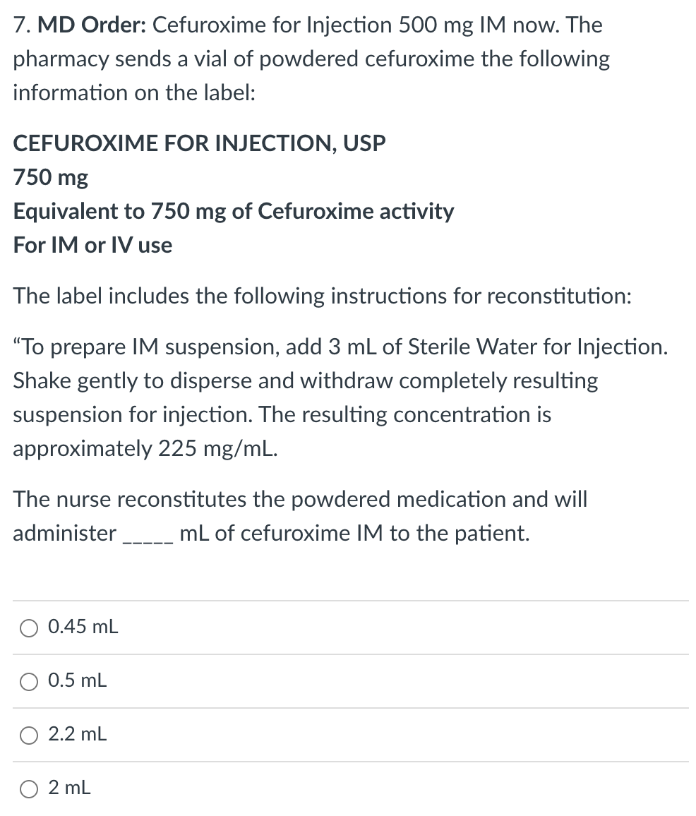 Solved 7. MD Order: Cefuroxime for Injection 500mgIM now. | Chegg.com