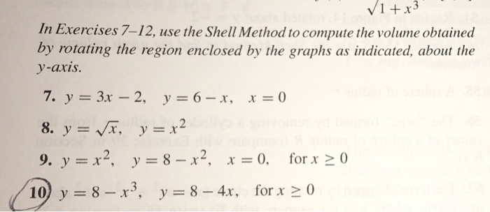 Solved V1 +x3 In Exercises 7-12, use the Shell Method to | Chegg.com