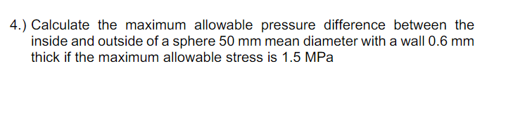 Solved 4.) Calculate the maximum allowable pressure | Chegg.com