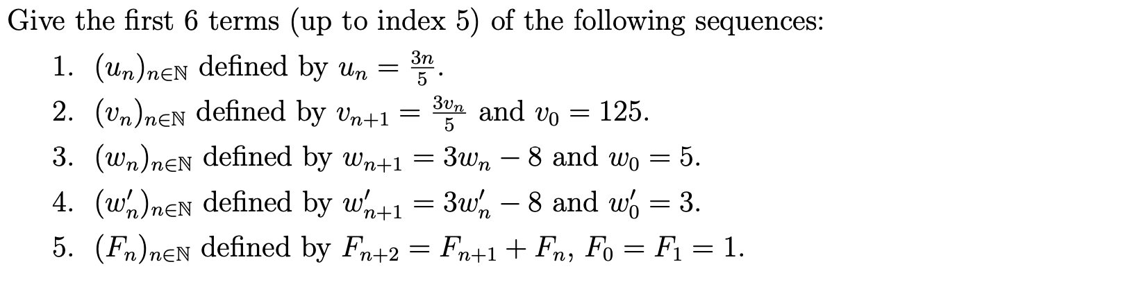 Solved 3n = Give the first 6 terms (up to index 5) of the | Chegg.com