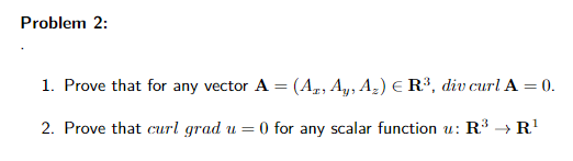 Solved Problem 2:Prove that for any vector A=(Ax,Ay,Az)inR3, | Chegg.com