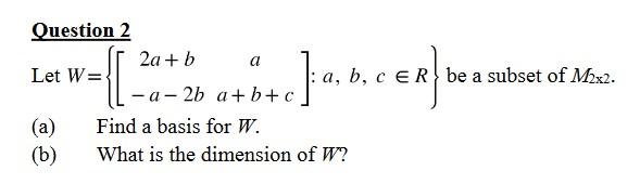 Solved a w={{ 1 + 2% +6+]4.0,cen} we ., Question 2 2a b Let | Chegg.com