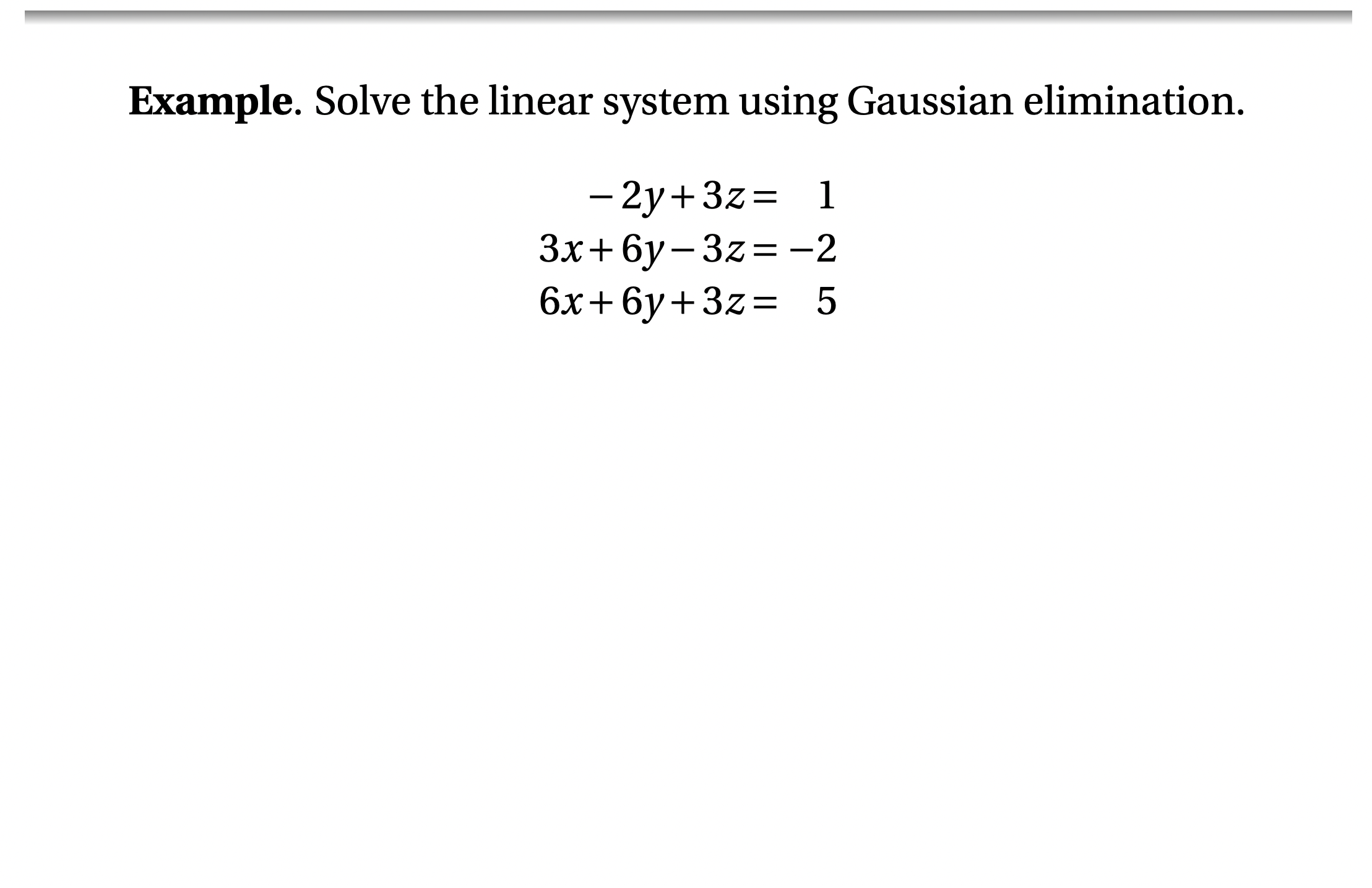 Solved Example. Solve the linear system using Gaussian | Chegg.com