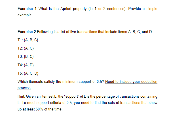 Solved Exercise 1 What is the Apriori property (in 1 or 2 | Chegg.com