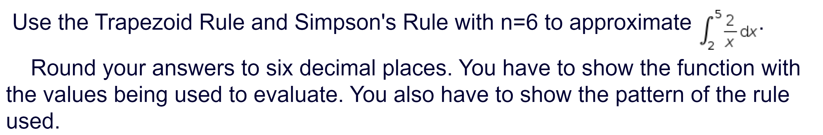 Solved 5 dx. 2 Х Use the Trapezoid Rule and Simpson's Rule | Chegg.com