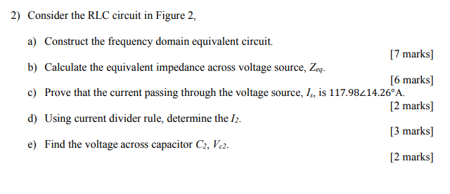 Solved 2) Consider the RLC circuit in Figure 2, a) Construct | Chegg.com
