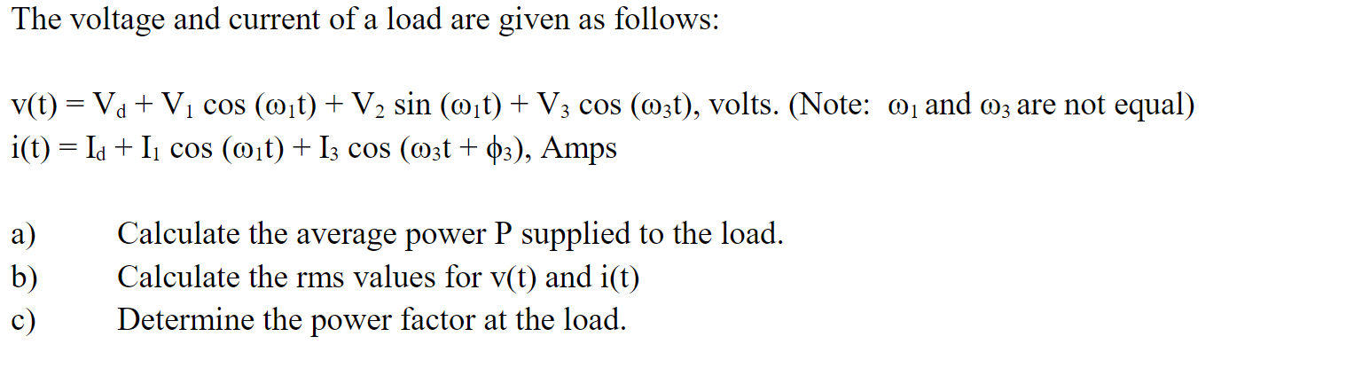 Solved The voltage and current of a load are given as | Chegg.com