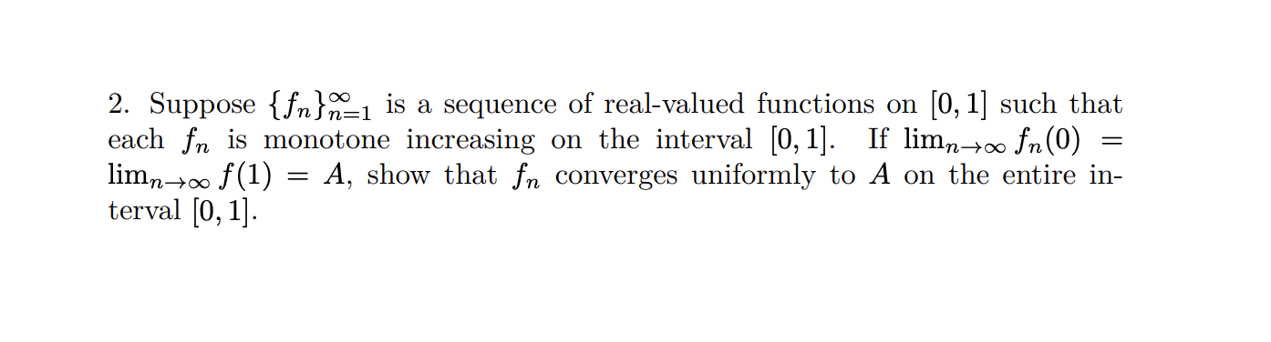 Solved 2. Suppose {fn}n=1∞ is a sequence of real-valued | Chegg.com