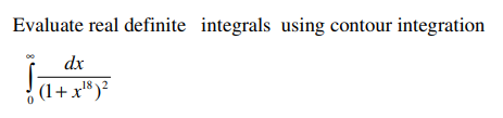 Solved Evaluate real definite integrals using contour | Chegg.com