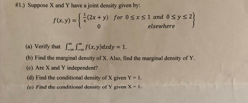 Solved \#1.) Suppose X and Y have a joint density given by: | Chegg.com