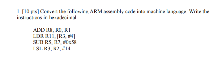 1. [10 pts] Convert the following ARM assembly code | Chegg.com