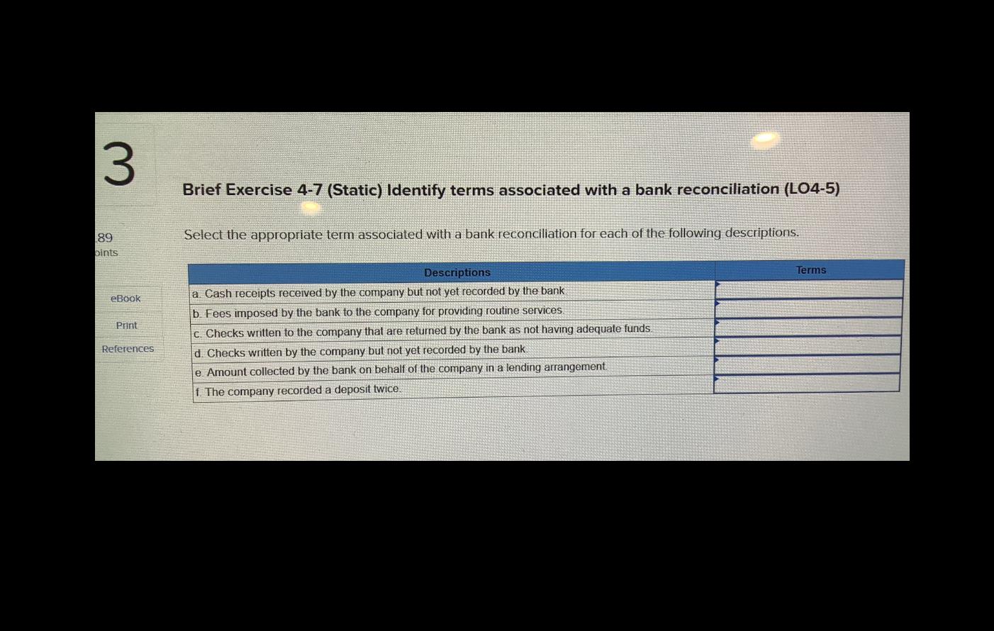 Solved Brief Exercise 4-7 (Static) Identify terms associated | Chegg.com Solved Brief Exercise 4-7 (Static) Identify terms associated | Chegg.com