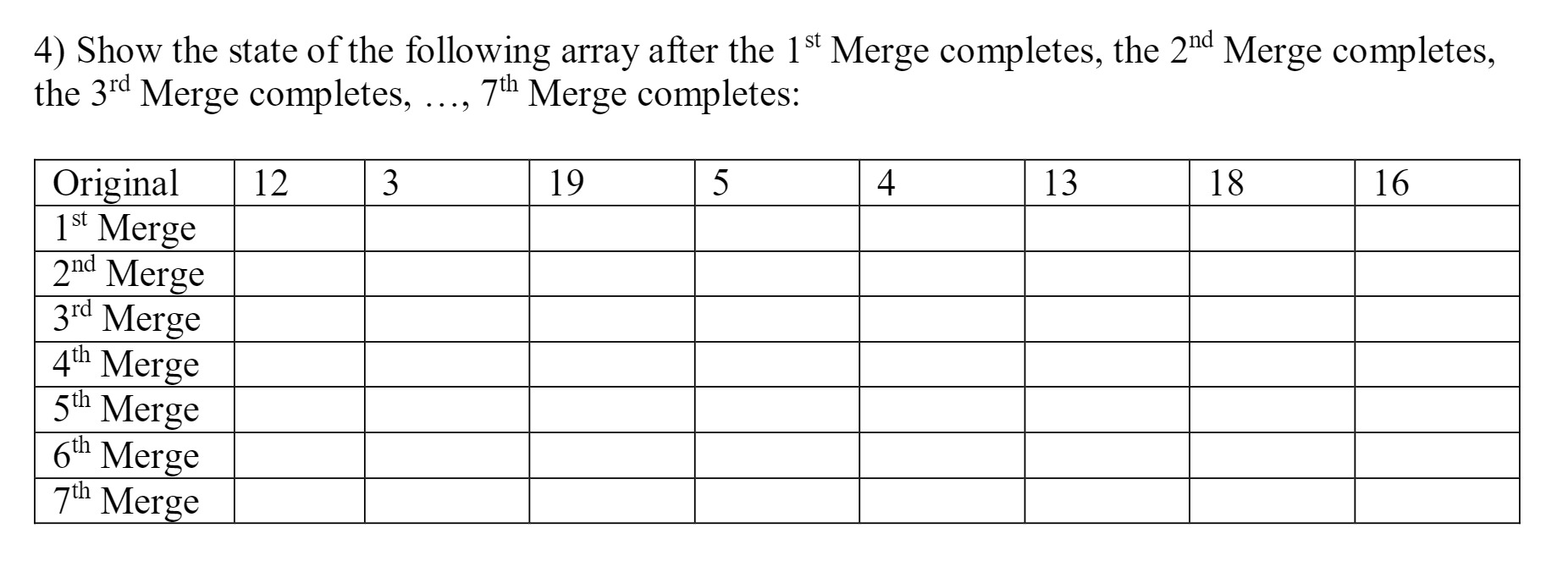 Solved 4) Show the state of the following array after the | Chegg.com