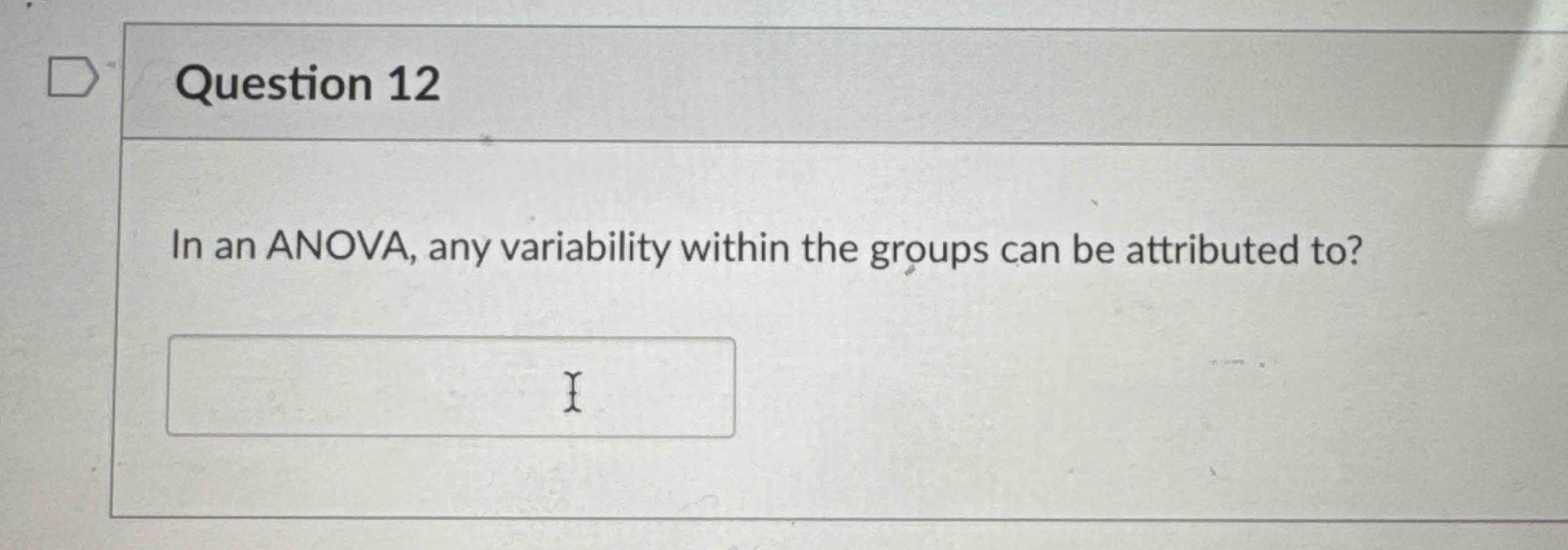 Solved Any variability between groups can be attributed to | Chegg.com