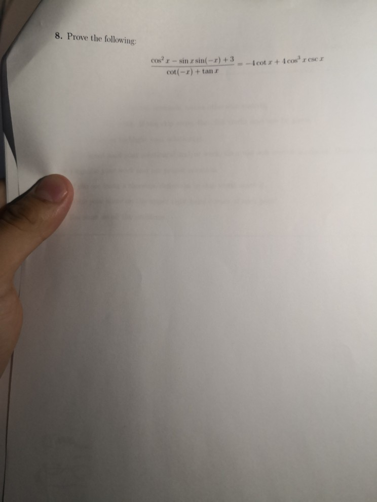 Solved 8. Prove the following: cota + 4 cos reser cosx-sinr | Chegg.com