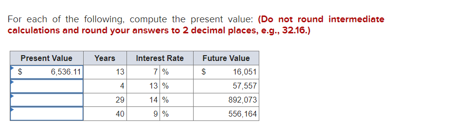 Solved For each of the following, compute the present value: | Chegg.com