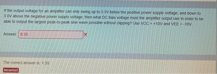 Solved If the output voltage for an amplifier can only swing | Chegg.com