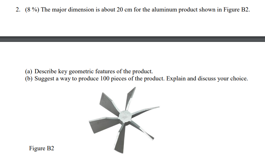 Solved 2. (8 %) The major dimension is about 20 cm for the | Chegg.com