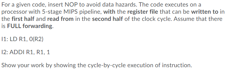Solved For a given code, insert NOP to avoid data hazards. | Chegg.com