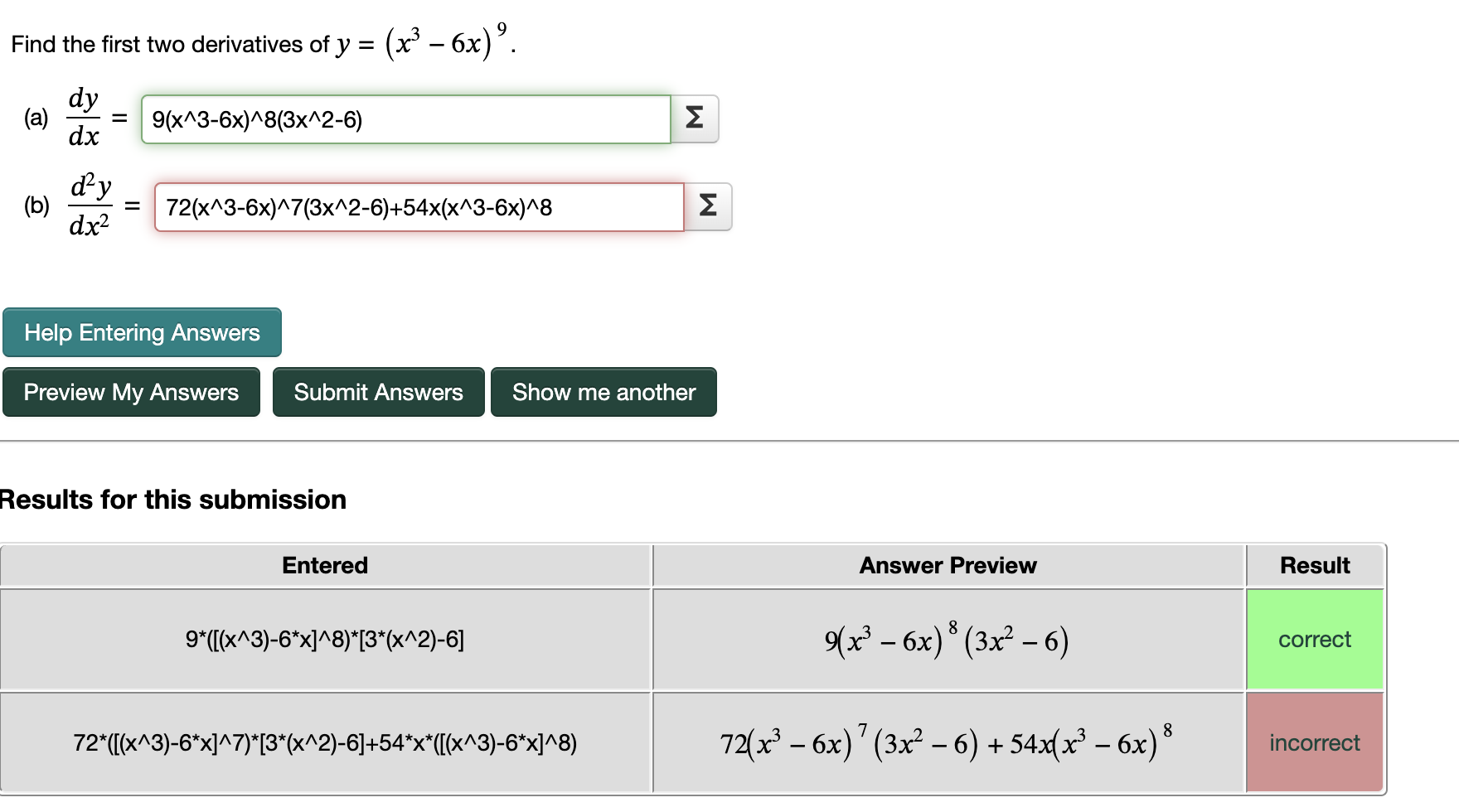Solved Find the first two derivatives of y=(x3−6x)9. (a) | Chegg.com