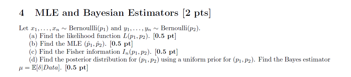 Solved 4 MLE and Bayesian Estimators [2 pts] Let | Chegg.com