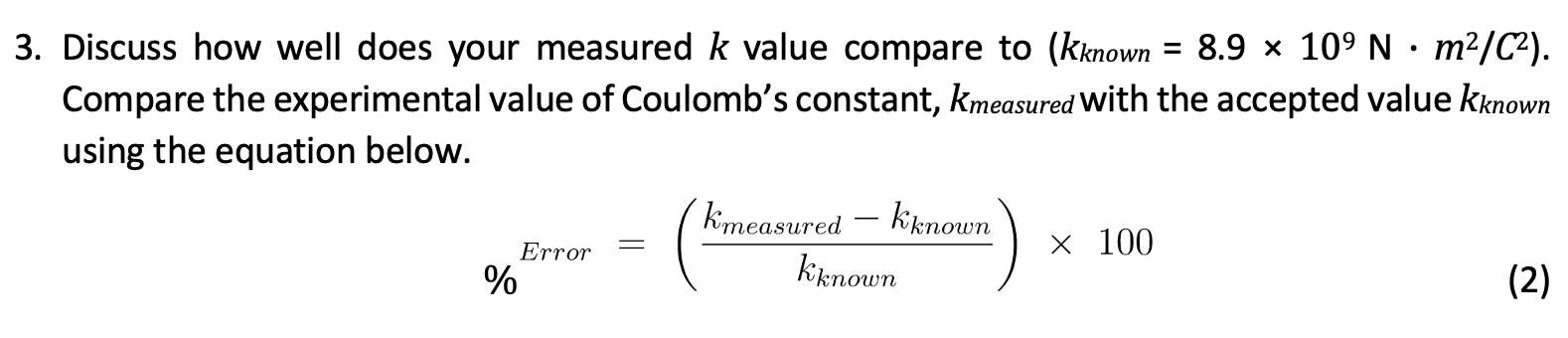 Solved 3. Discuss how well does your measured k value | Chegg.com