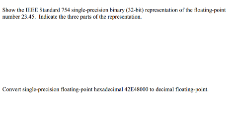 Solved Show the IEEE Standard 754 single-precision binary | Chegg.com