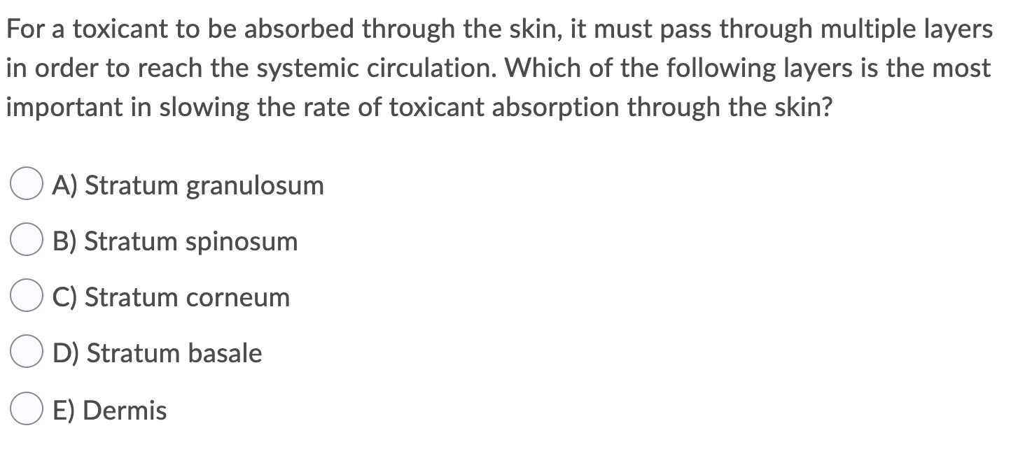 Solved For a toxicant to be absorbed through the skin, it | Chegg.com