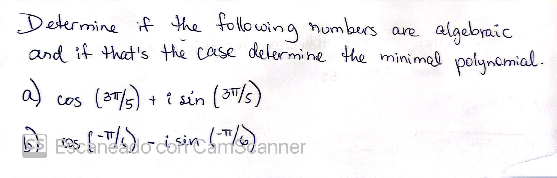 Solved Determine if the following numbers are algebraic and | Chegg.com