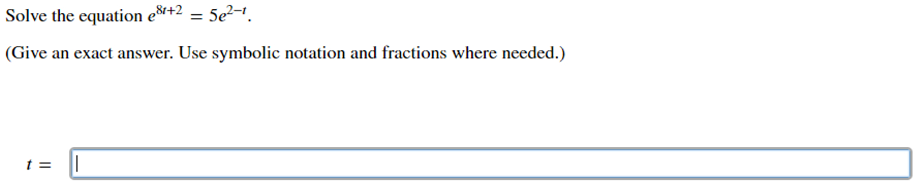Solved Solve the equation e8t+2=5e2-t.(Give an exact answer. | Chegg.com