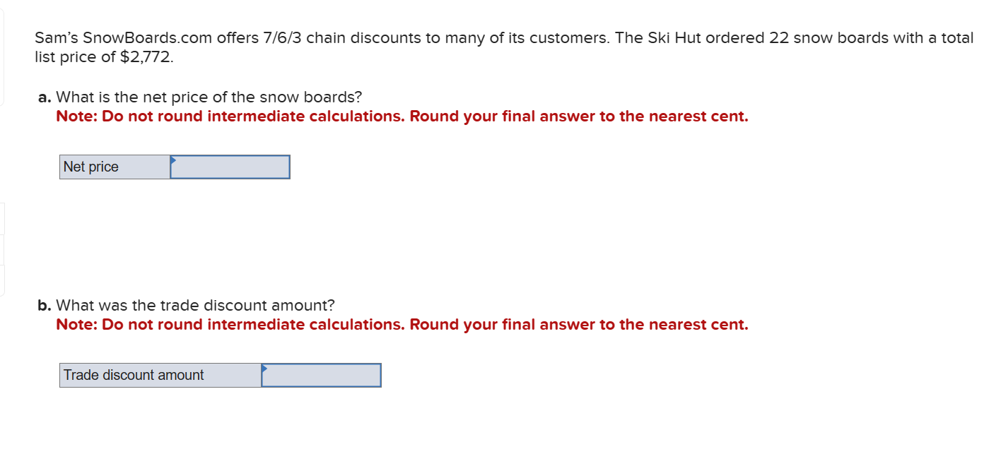 Solved Sam's SnowBoards.com offers 7/6/3 chain discounts to | Chegg.com