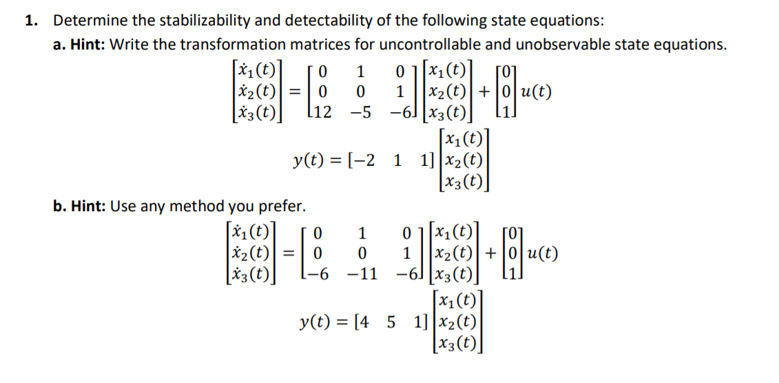 Solved 1. + Determine the stabilizability and detectability | Chegg.com