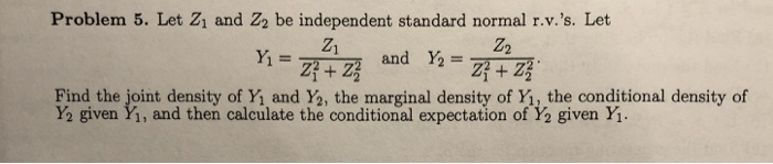 Solved Problem 5. Let Z1 and Z2 be independent standard | Chegg.com
