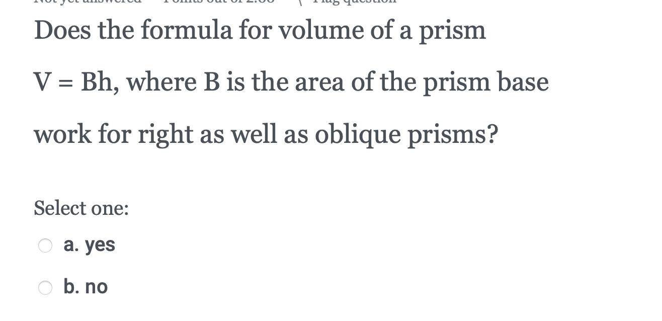 Solved Does the formula for volume of a prism V = Bh, where | Chegg.com