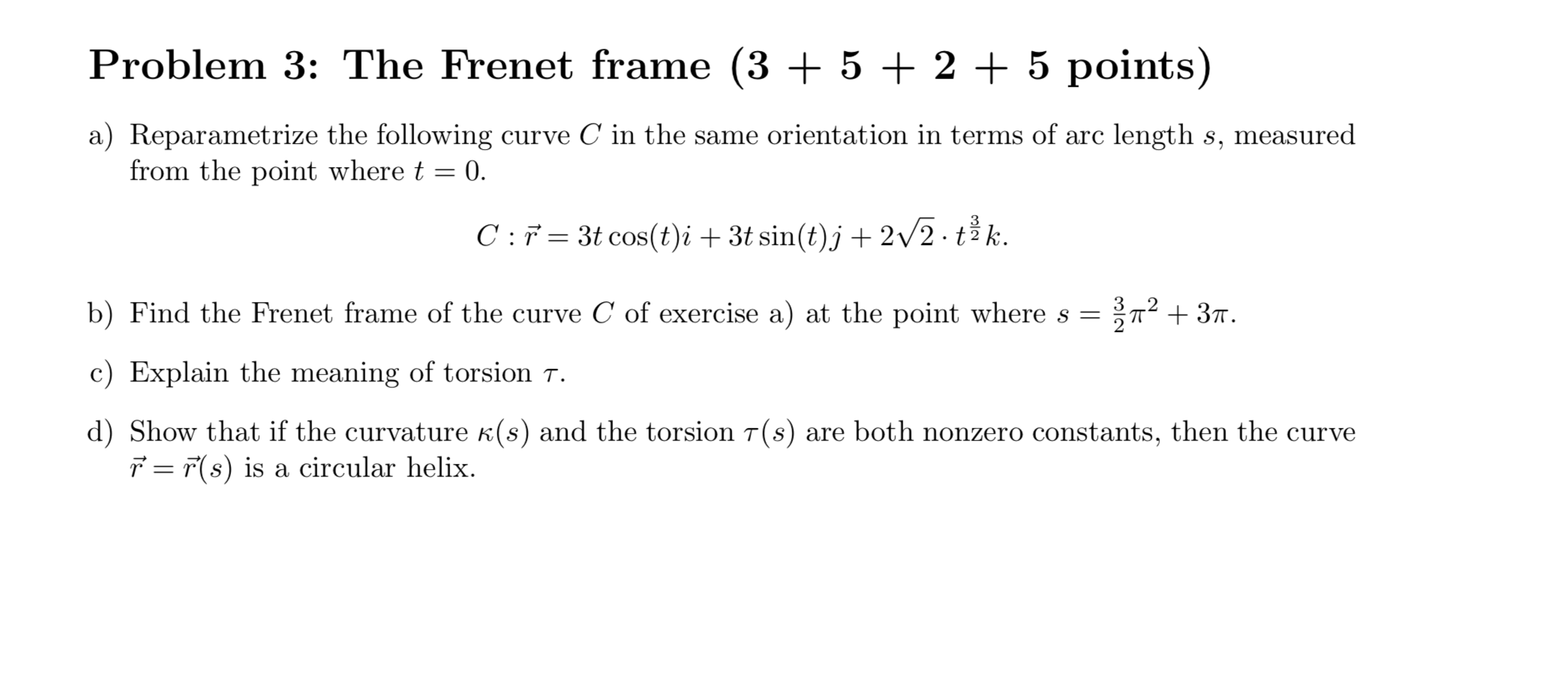 Solved Problem 3: The Frenet frame (3 + 5 + 2 + 5 points) a) | Chegg.com