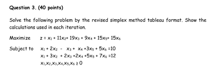Solved Solve the following problem by the revised simplex | Chegg.com