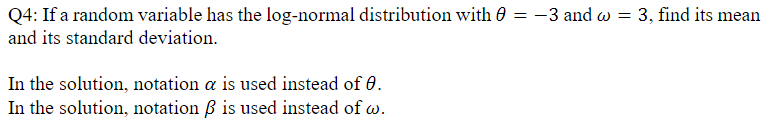 Solved = Q4: If a random variable has the log-normal | Chegg.com