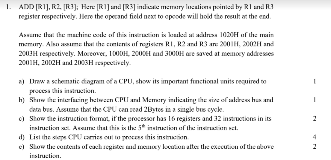 Solved 1. ADD [R1], R2, [R3]; Here [R1] and [R3] indicate | Chegg.com