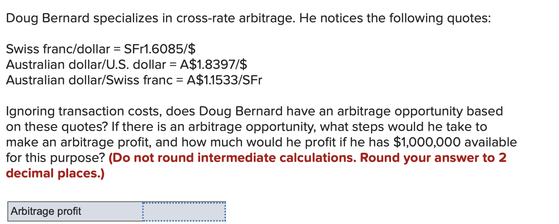Solved Doug Bernard specializes in cross-rate arbitrage. He | Chegg.com