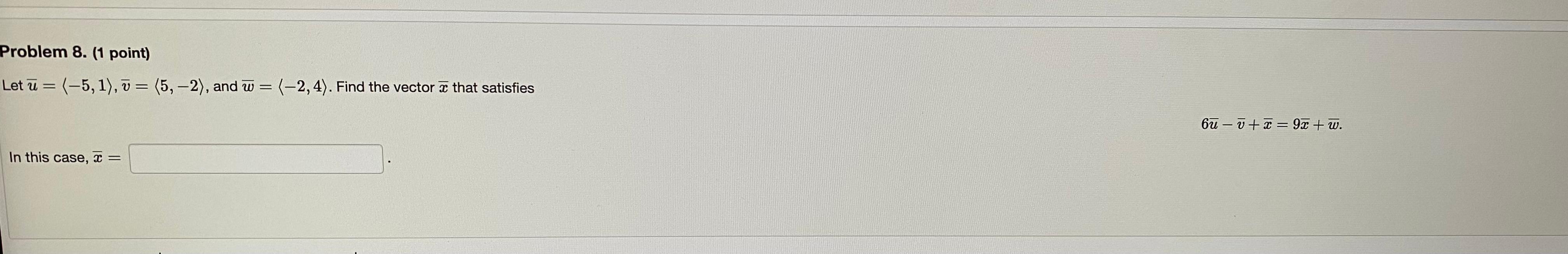 Solved Problem 8. (1 point) Let uˉ= −5,1 ,vˉ= 5,−2 , and | Chegg.com