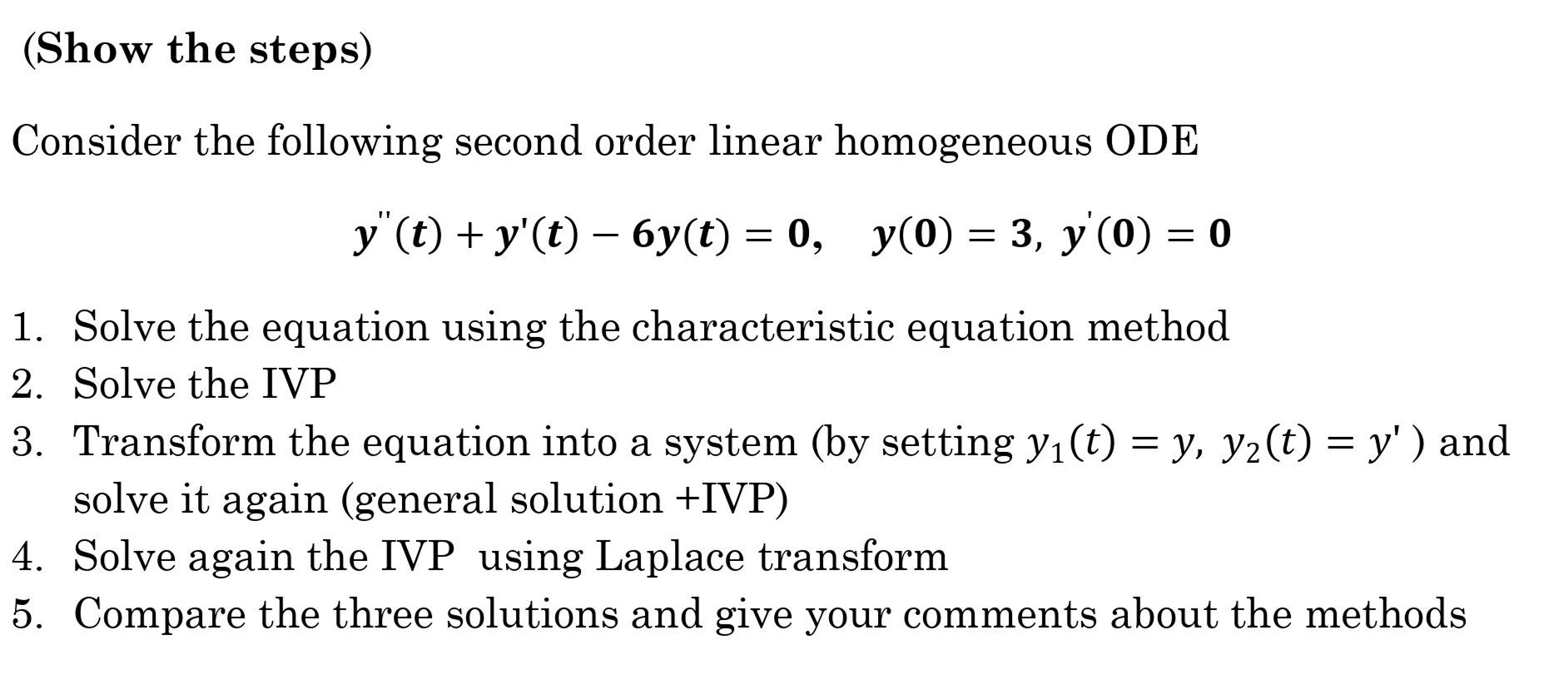 Solved (Show the steps)Consider the following second order | Chegg.com